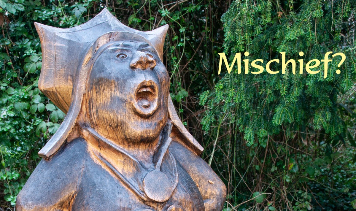 Mischief! – Look, See, Pray